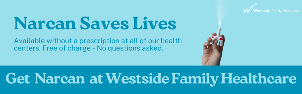 Get Narcan at Westside – Westside Family Healthcare